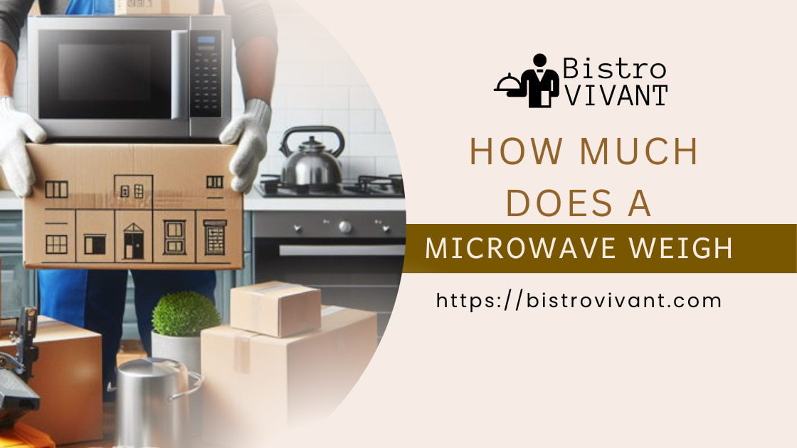 Extraordinary How Much Does A Microwave Weigh Images