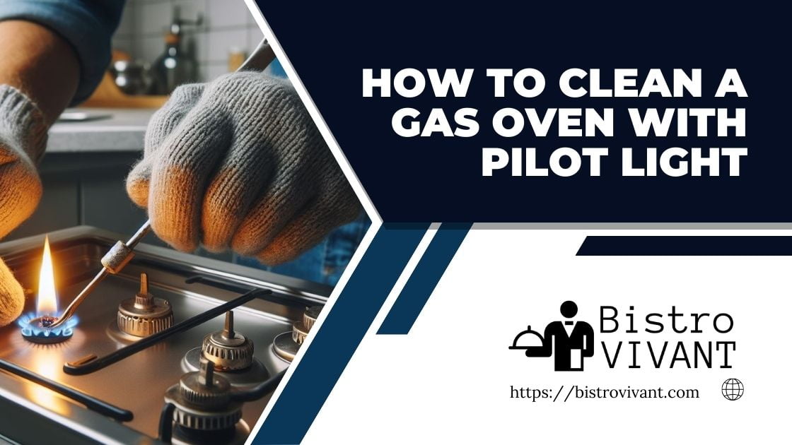 How to Clean a Gas Oven with a Pilot Light