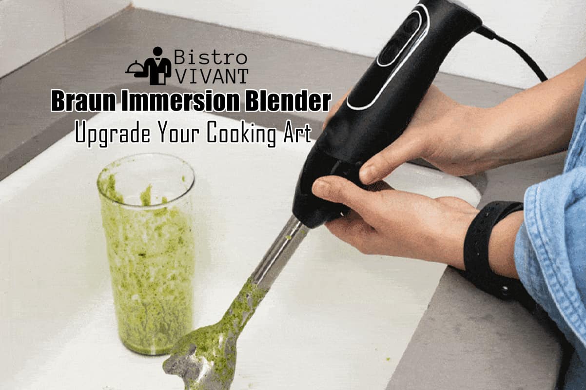 Elevate Your Culinary Experience with a Braun Immersion Blender