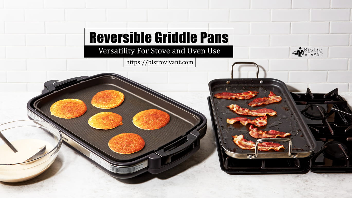 Reversible Griddle Pans: Dual-Sided Cooking for Any Kitchen