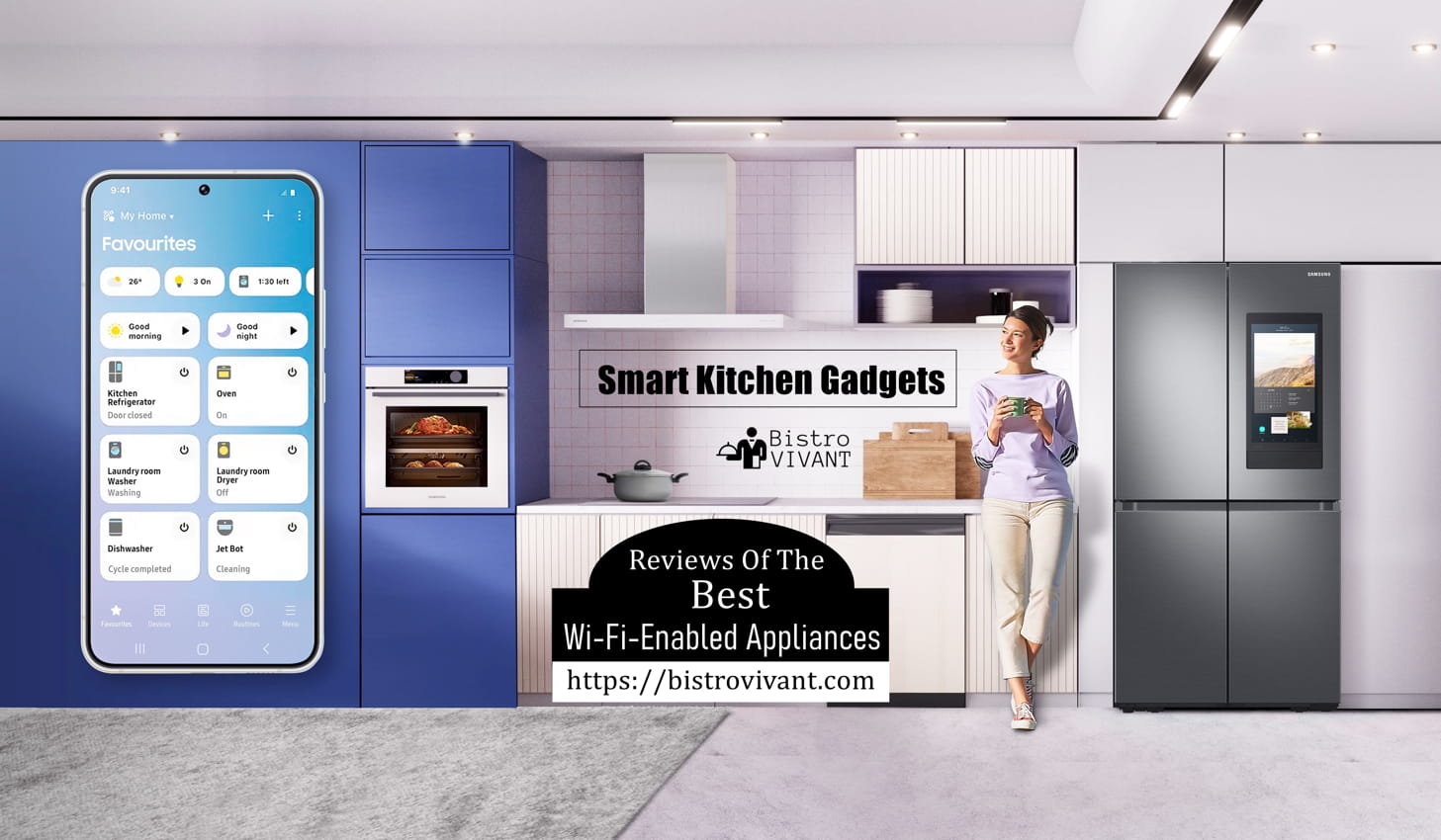 Reviews of the Best Wi-Fi-Enabled Appliances for a Modern Home
