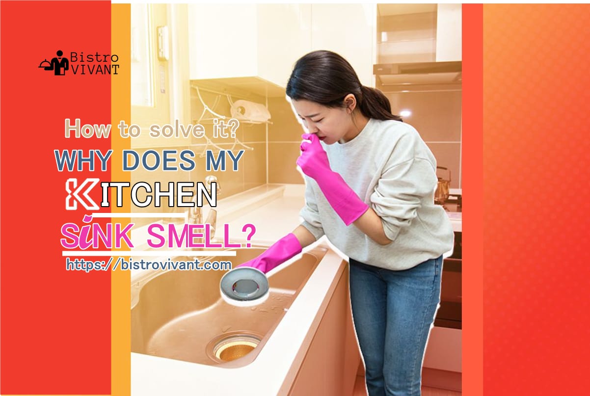 Kitchen Sink Smell: Reasons and How to Get Rid of Odors